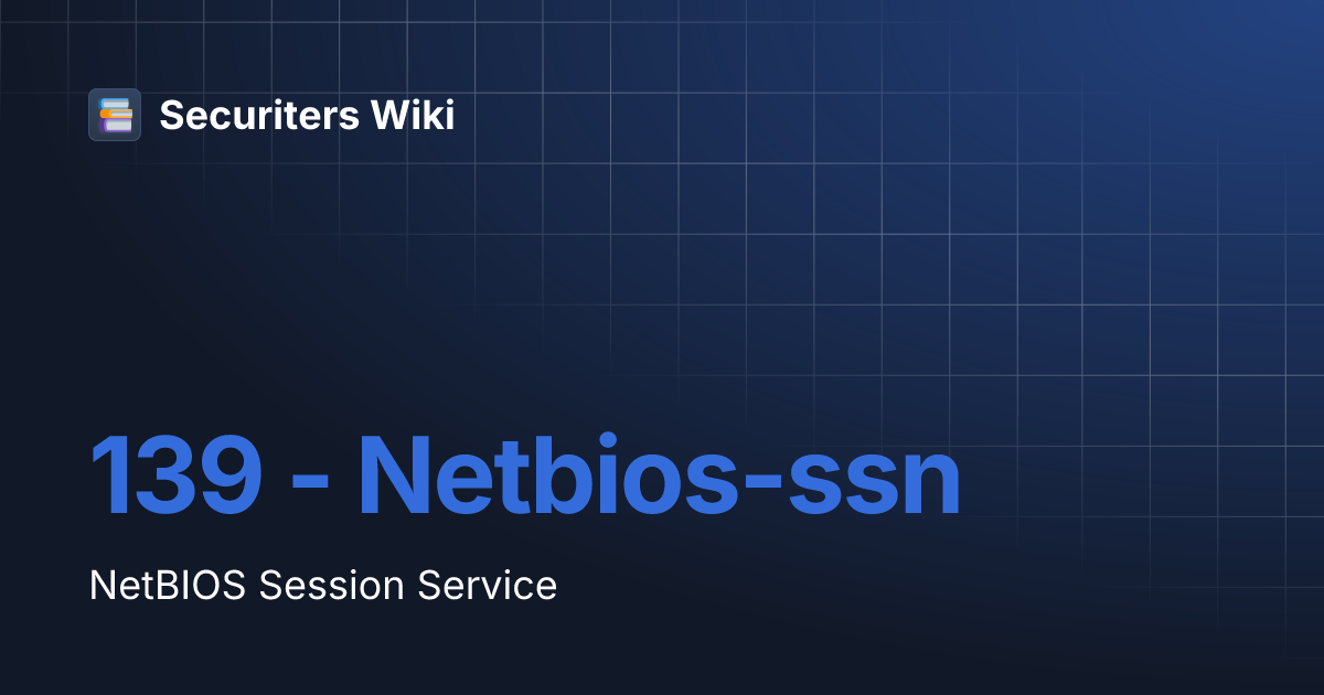 139 - Netbios-ssn | Securiters Wiki